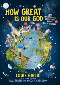 how great is our god: 100 indescribable devotions about god and science (indescribable kids)