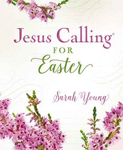 Jesus Calling for Easter, Padded Hardcover, with Full Scriptures: 50 Easter Devotions with Written-Out Scriptures (A 50-Day Devotional)