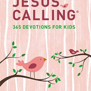 Jesus Calling: 365 Devotions for Kids (Girls Edition)