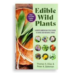 Edible Wild Plants: A North American Field Guide to Over 200 Natural Foods