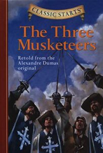 classic starts®: the three musketeers