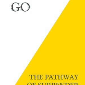 Letting Go: The Pathway of Surrender