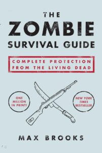 the zombie survival guide: complete protection from the living dead