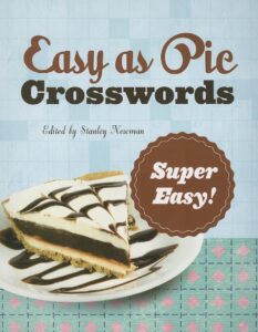 easy as pie crosswords: super easy!: 72 relaxing puzzles