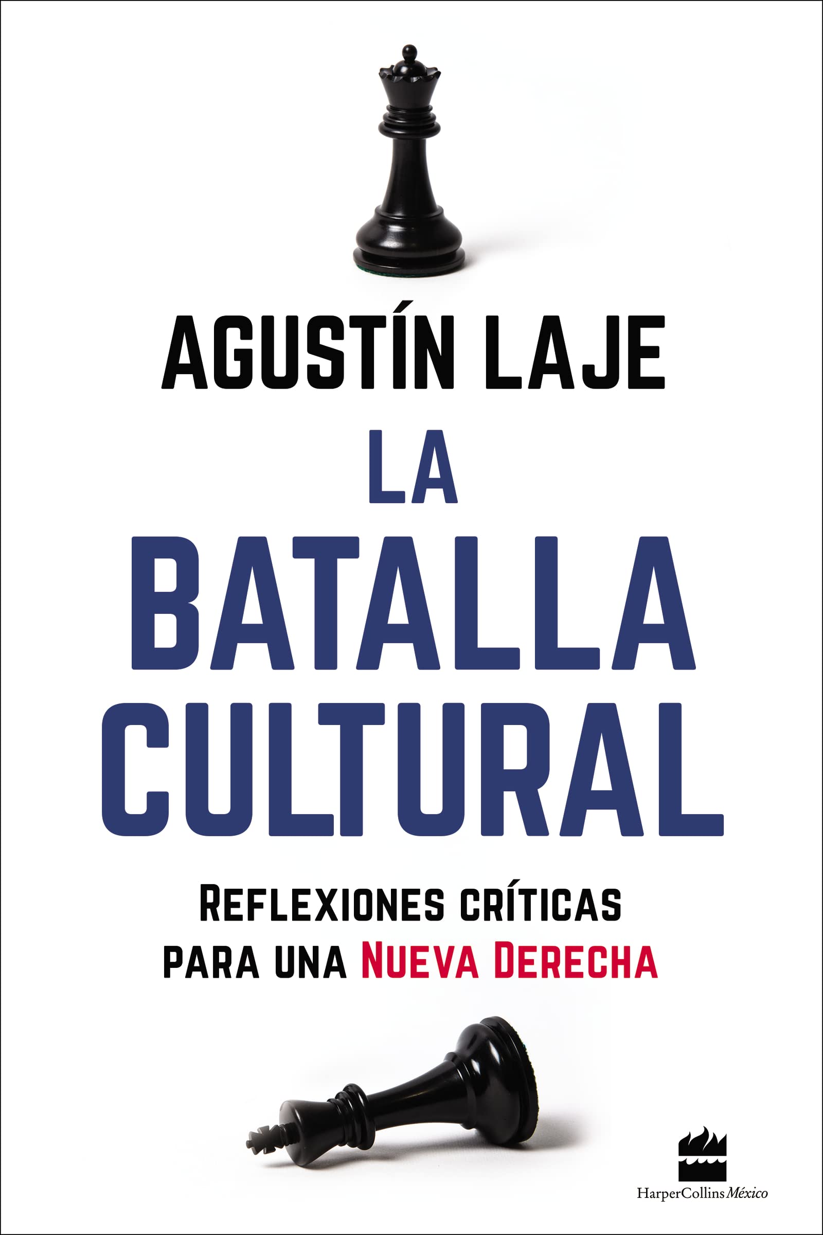 La batalla cultural: Reflexiones críticas para una Nueva Derecha (Spanish Edition)