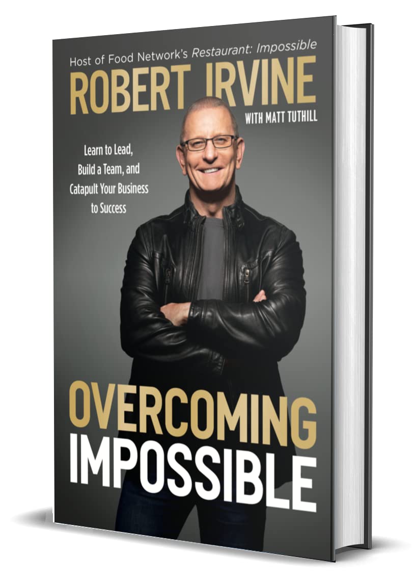 Overcoming Impossible: Learn to Lead, Build a Team, and Catapult Your Business to Success