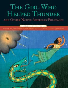 the girl who helped thunder and other native american folktales (folktales of the world)