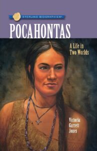 sterling biographies®: pocahontas: a life in two worlds