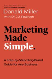 marketing made simple: a step-by-step storybrand guide for any business (made simple series)