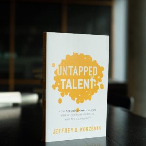 Untapped Talent: How Second Chance Hiring Works for Your Business and the Community