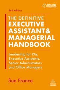 the definitive executive assistant & managerial handbook: leadership for pas, executive assistants, senior administrators and office managers