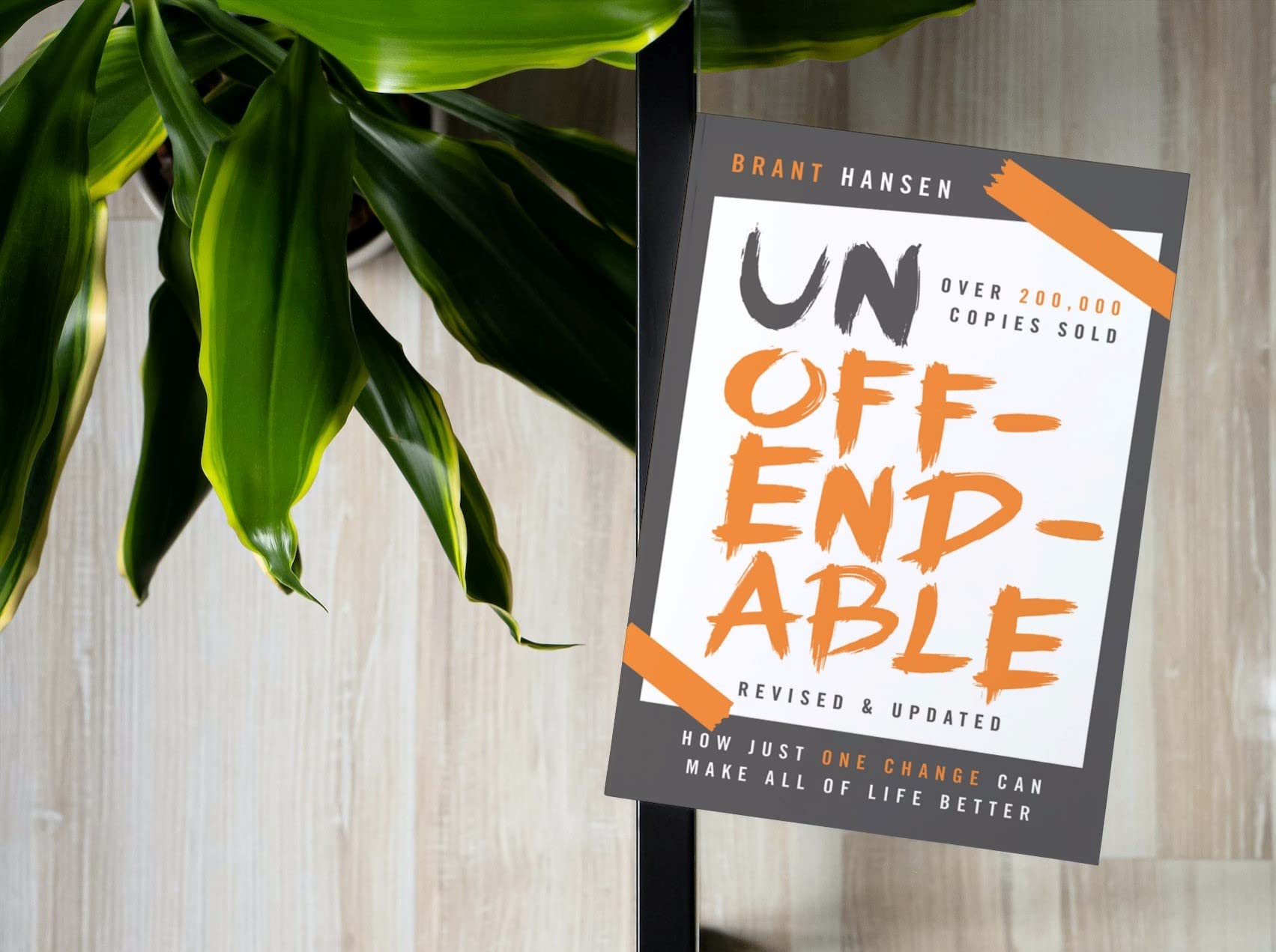 Unoffendable: How Just One Change Can Make All of Life Better (updated with two new chapters)