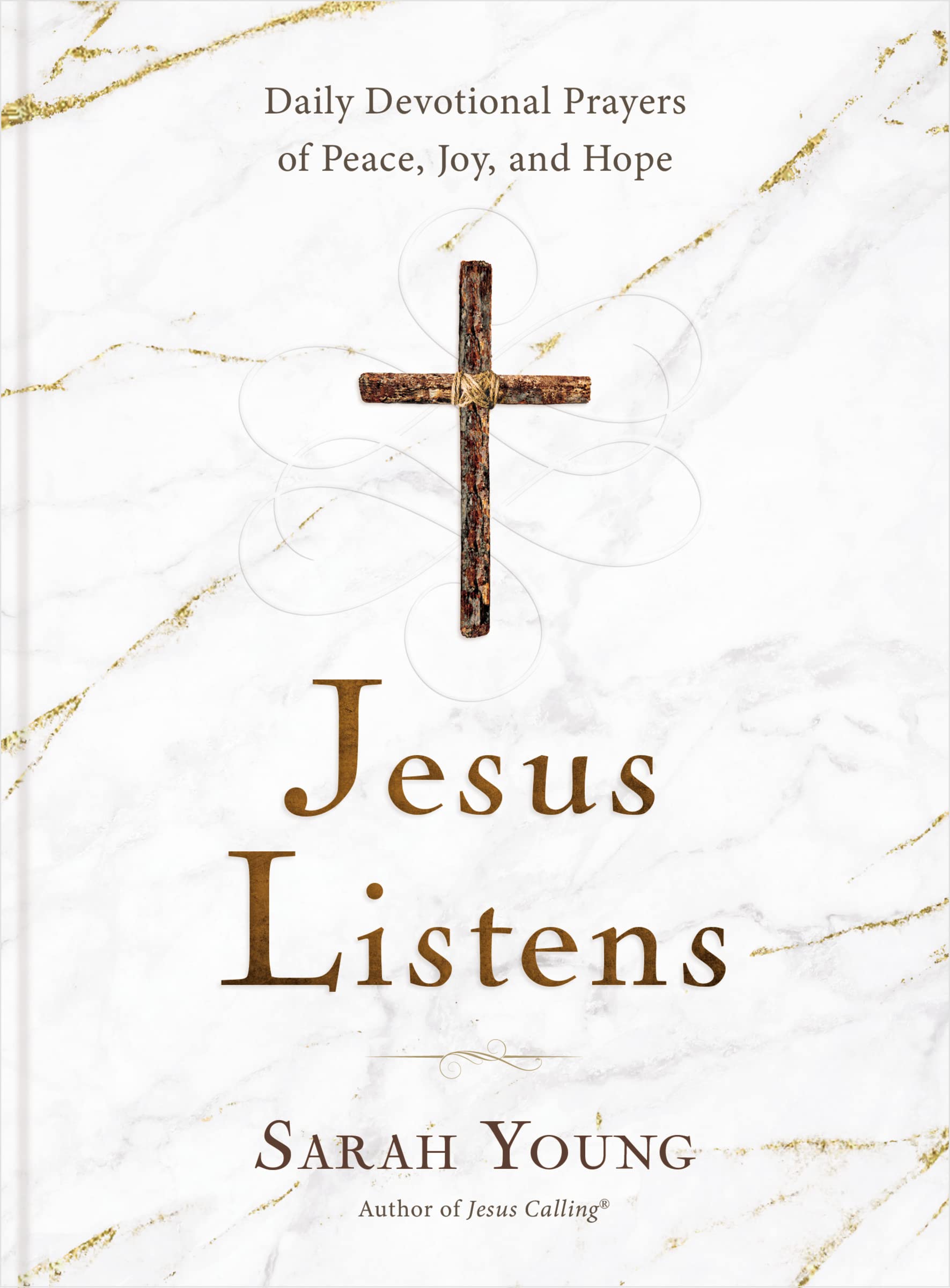 Jesus Listens: Daily Devotional Prayers of Peace, Joy, and Hope (A 365-Day Prayer Book)