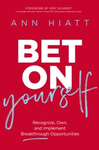 bet on yourself: recognize, own, and implement breakthrough opportunities