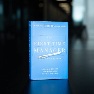 The First-Time Manager (First-Time Manager Series)