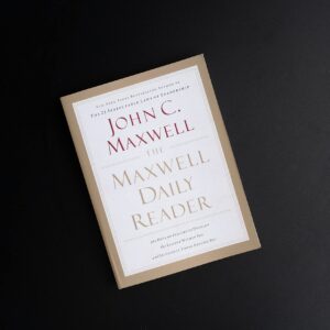 The Maxwell Daily Reader: 365 Days of Insight to Develop the Leader Within You and Influence Those Around You