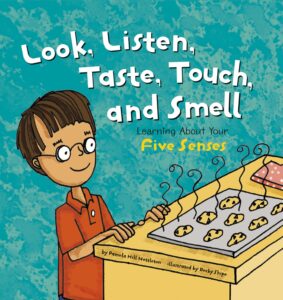 look, listen, taste, touch, and smell: learning about your five senses (the amazing body)