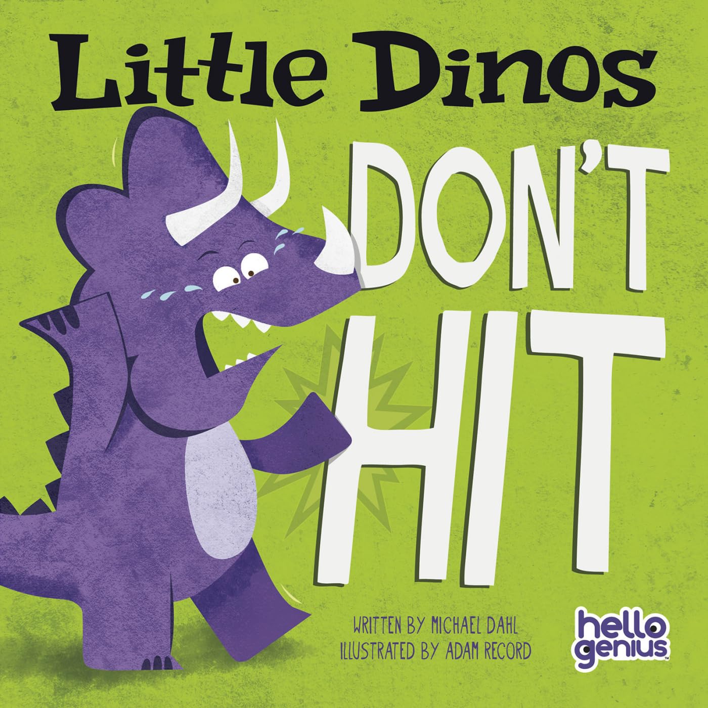 Little Dinos Don't Hit (Hello Genius)