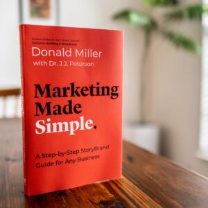 Marketing Made Simple: A Step-by-Step StoryBrand Guide for Any Business (Made Simple Series)