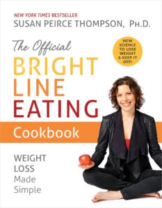 the official bright line eating cookbook: weight loss made simple