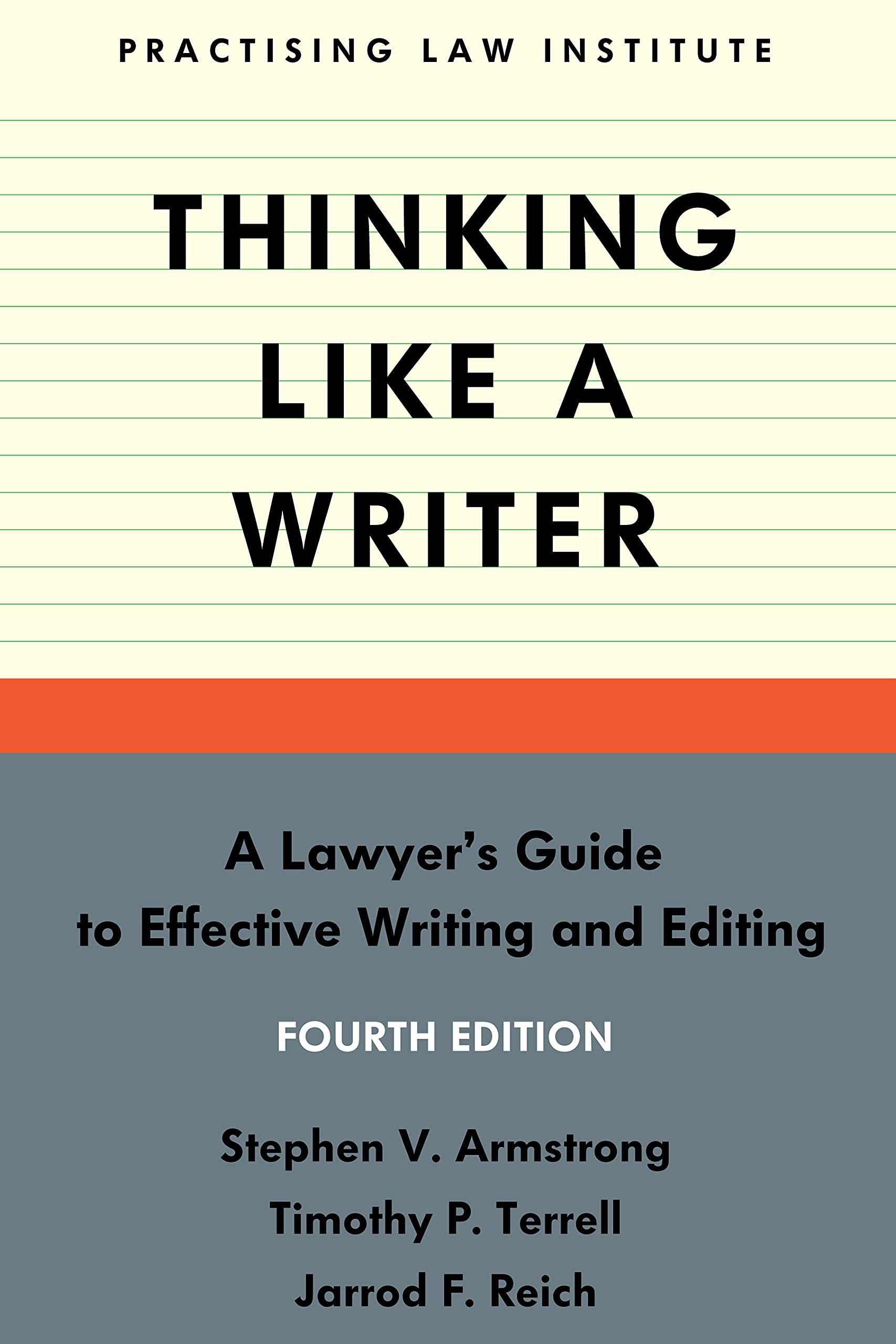 Thinking Like a Writer: A Lawyer's Guide to Effective Writing and Editing