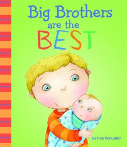 big brothers are the best (fiction picture books)