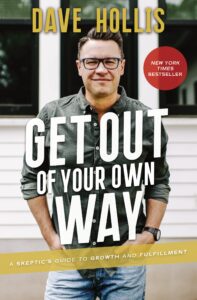 get out of your own way: a skeptic’s guide to growth and fulfillment