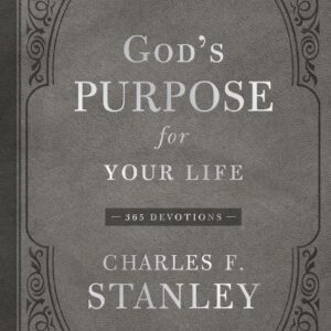 God's Purpose for Your Life: 365 Devotions (Devotionals from Charles F. Stanley)