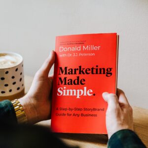 Marketing Made Simple: A Step-by-Step StoryBrand Guide for Any Business (Made Simple Series)