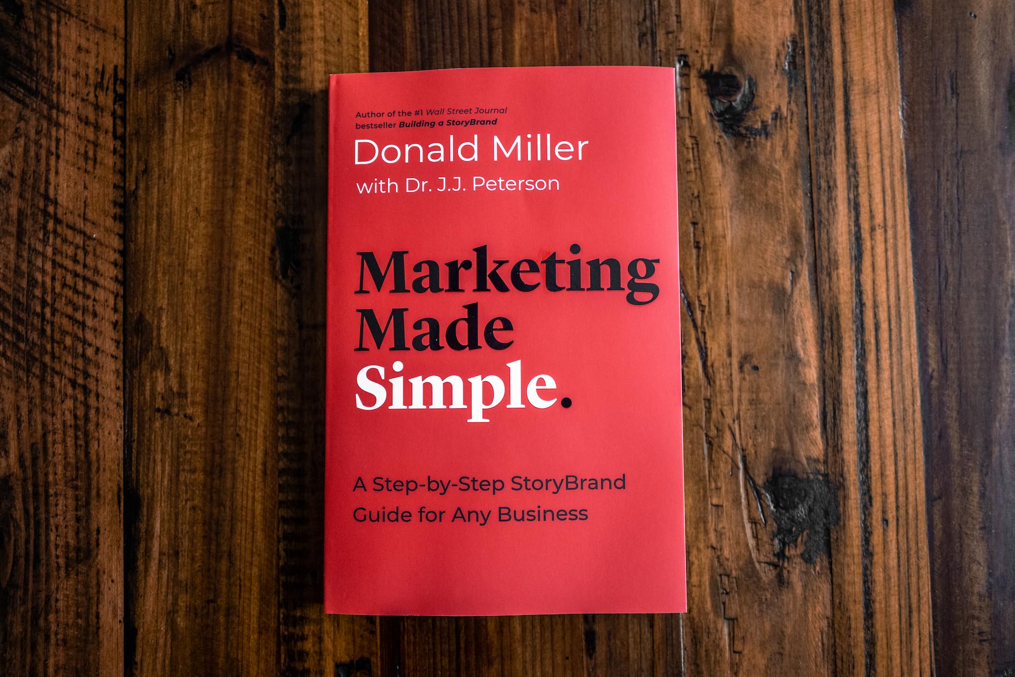 Marketing Made Simple: A Step-by-Step StoryBrand Guide for Any Business (Made Simple Series)