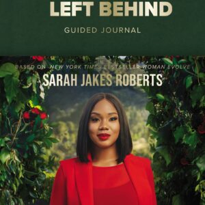 No Woman Left Behind Guided Journal: A Journey to Breaking Up with Your Fears and Revolutionizing Your Life (A Woman Evolve Experience)