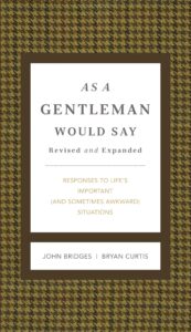 as a gentleman would say revised and expanded: responses to life's important (and sometimes awkward) situations (the gentlemanners series)