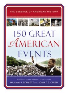 150 great american events: important moments in history that forged a nation (essence of american history)