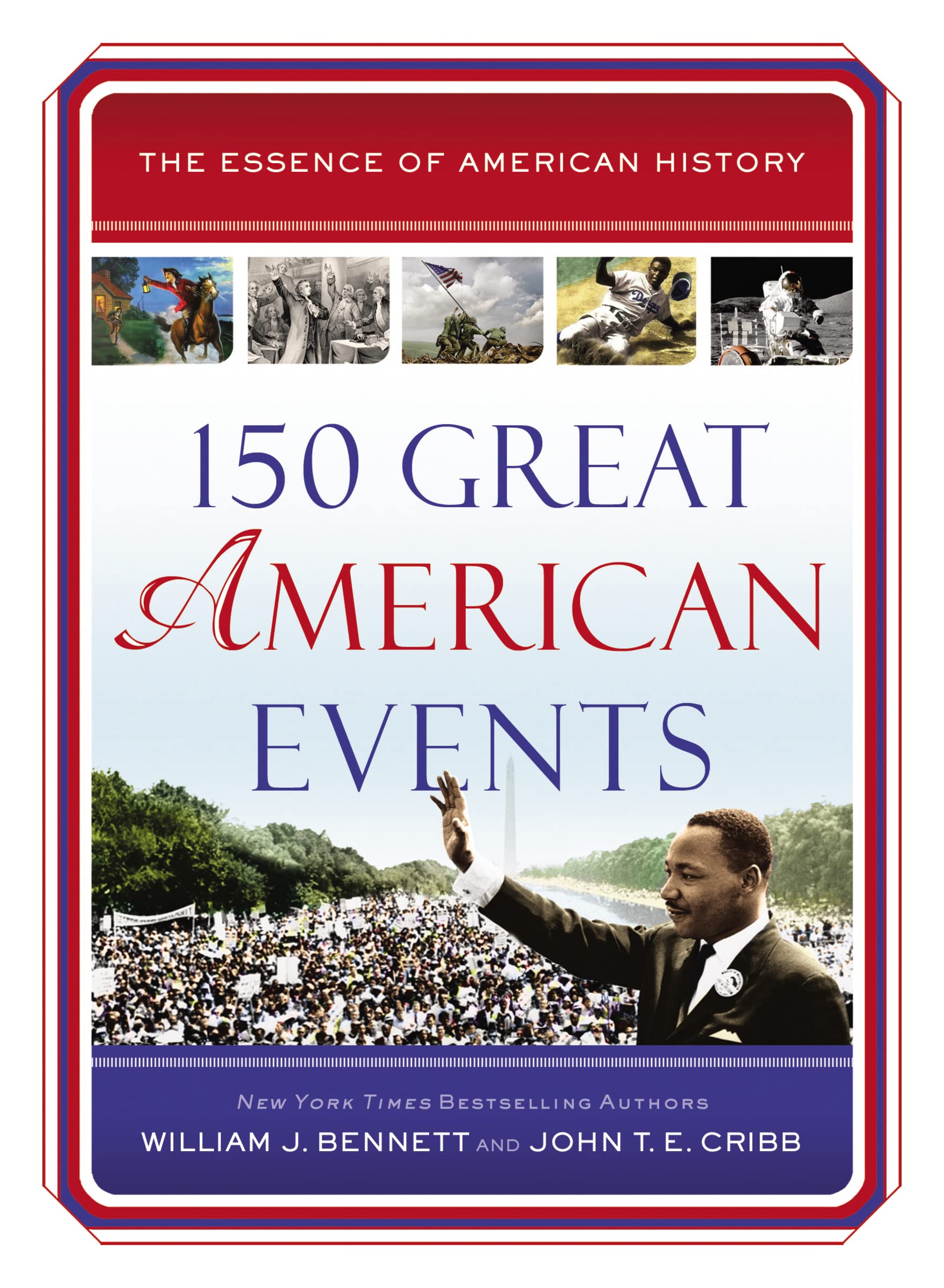 150 Great American Events: Important Moments in History that Forged a Nation (Essence of American History)