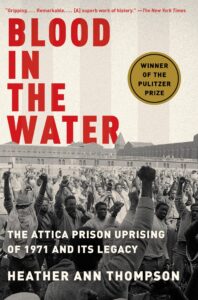 blood in the water: the attica prison uprising of 1971 and its legacy