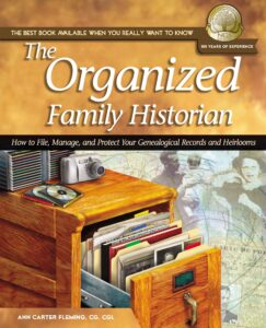 the organized family historian: how to file, manage, and protect your geneological records and heirlooms (national genealogical society guides)