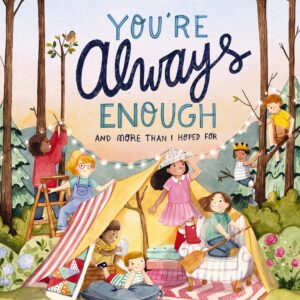 You're Always Enough: And More Than I Hoped For