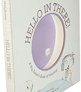 Hello in There!: A Big Sister's Book of Waiting (Growing Hearts)