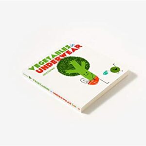 Vegetables in Underwear: A Board Book