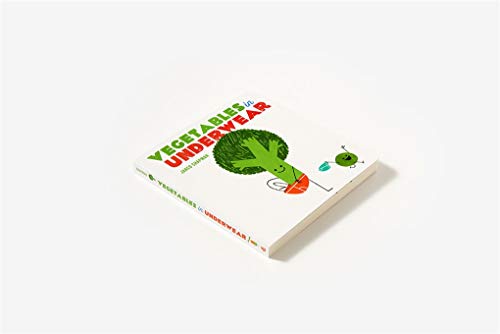 Vegetables in Underwear: A Board Book