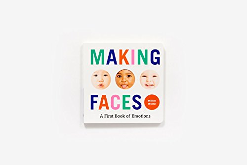 Making Faces: A First Book of Emotions (Baby Loves Books)