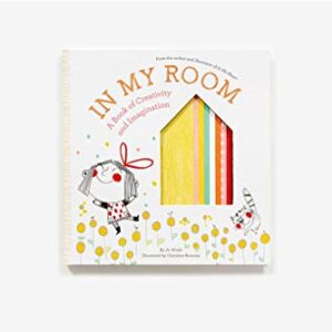 In My Room: A Book of Creativity and Imagination (Growing Hearts)