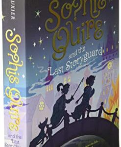 Sophie Quire and the Last Storyguard: A Peter Nimble Adventure (A Peter Nimble Adventure, 2)