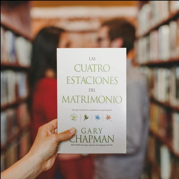 Las cuatro estaciones del matrimonio: ¿En qué estación se encuentra su matrimonio? (Spanish Edition)