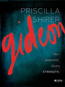 gideon: your weakness. god's strength. bible study book