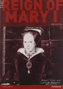 the reign of mary i (seminar studies)