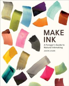 make ink: a forager’s guide to natural inkmaking