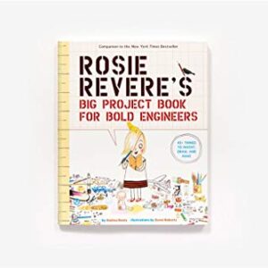 Rosie Revere's Big Project Book for Bold Engineers (The Questioneers)