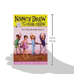 The Cinderella Ballet Mystery (Nancy Drew and the Clue Crew #4)