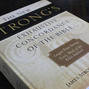 The New Strong's Exhaustive Concordance of the Bible